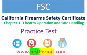 FSC Practice Test - Chapter 3 Firearm Operation and Safe Handling ...
